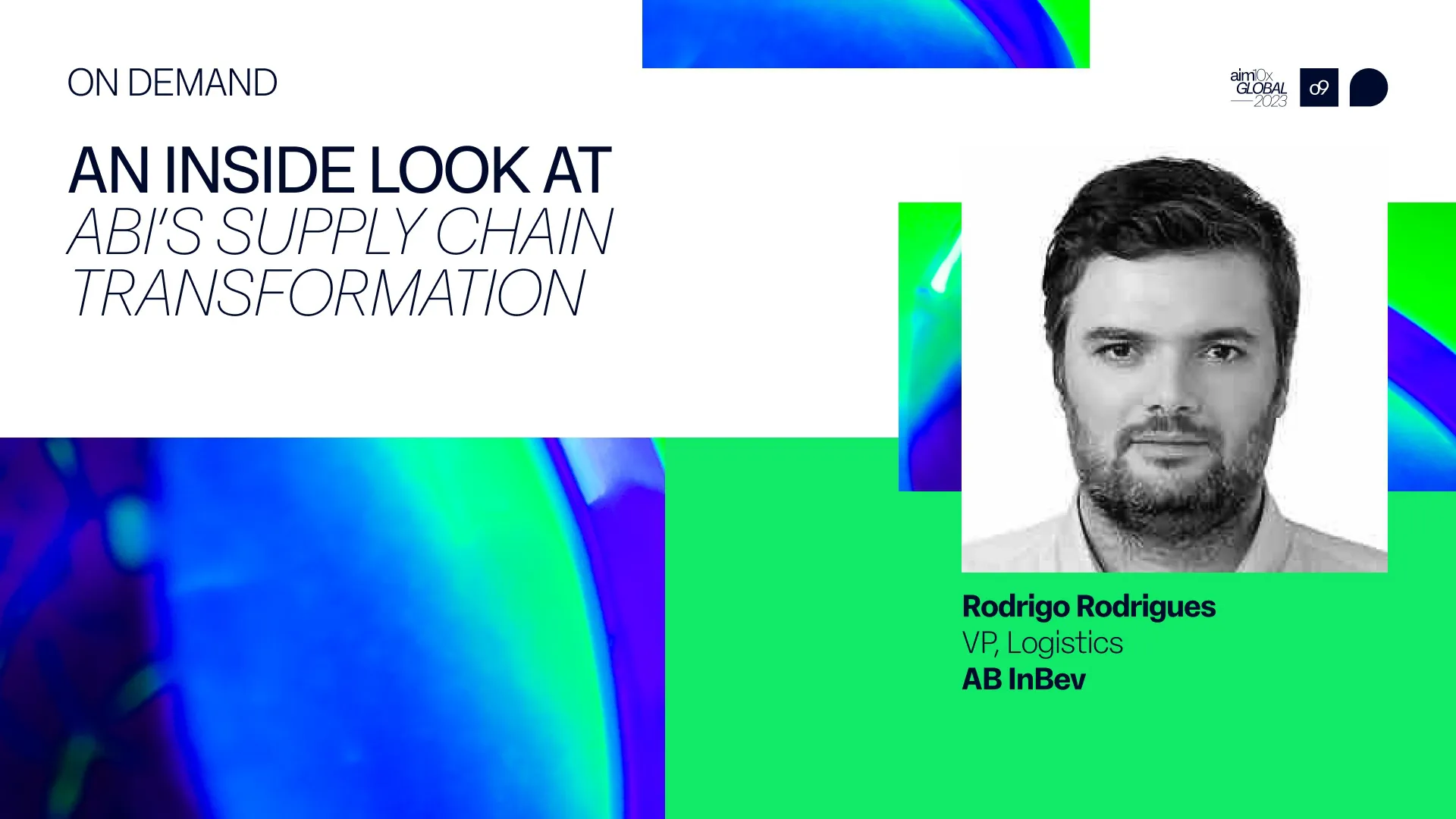 An inside look at AB Inbev’s supply chain transformation - o9 Solutions