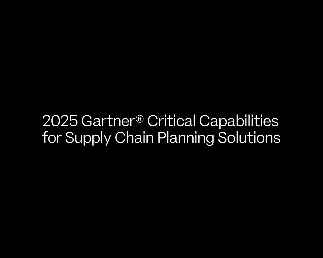 o9 is Recognized in the 2025 Gartner® Critical Capabilities for Supply Chain Planning Solutions ...