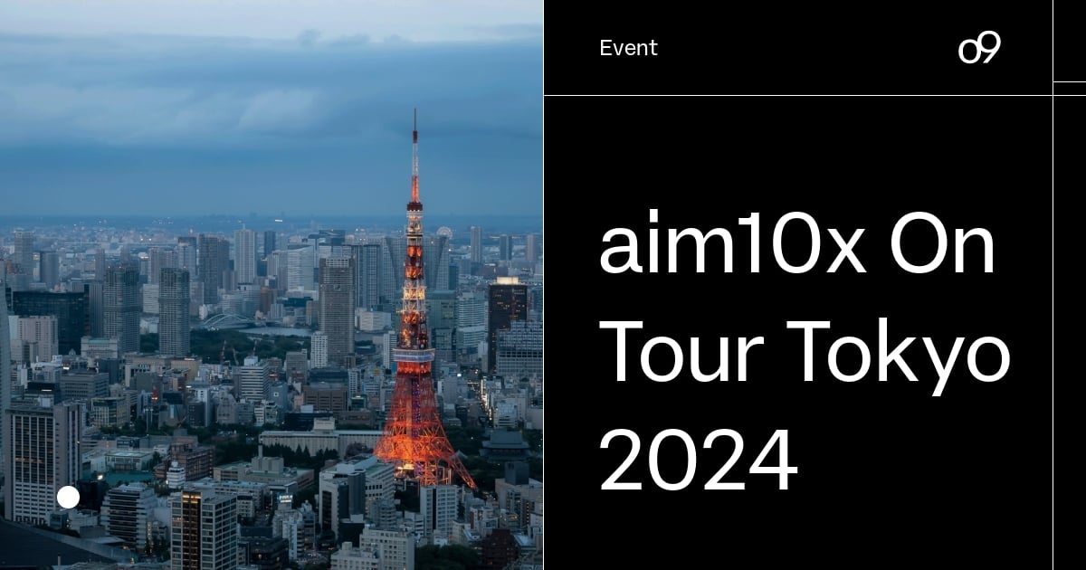 aim10x On Tour Tokyo 2024 - SCMイベント | o9ソリューションズ