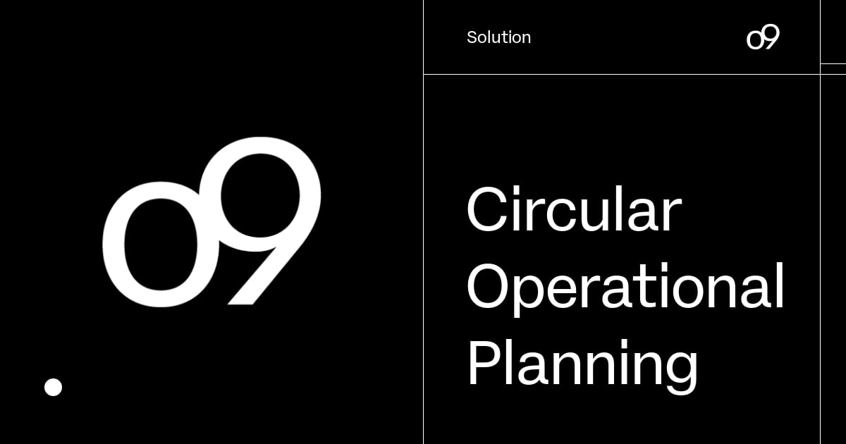 o9 Circular Operational Planning | o9 Solutions